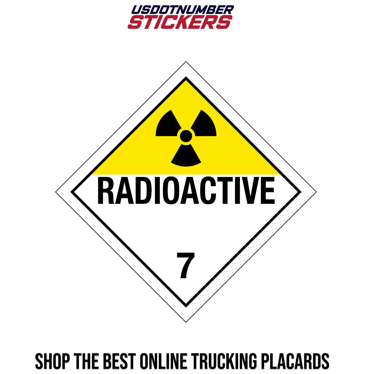 Class 7 Radioactive Placard 2 Usdot Number Stickers 