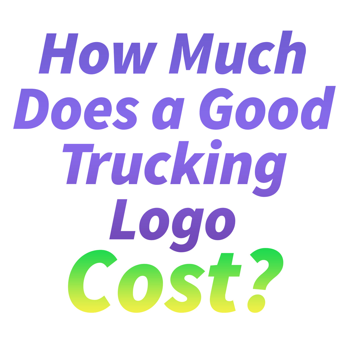How Much Does a Good Logo Design Cost? – USDOT NUMBER STICKERS