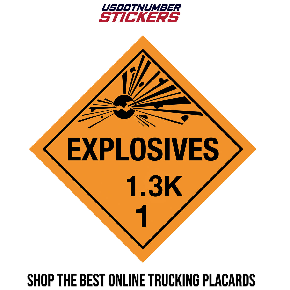 Class 1.3K Explosive Division Placard – USDOT NUMBER STICKERS
