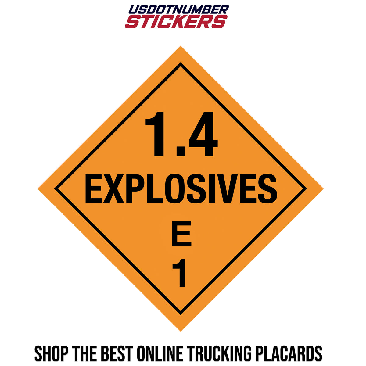 Class 1.4 E1 Explosive Division Placard – USDOT NUMBER STICKERS
