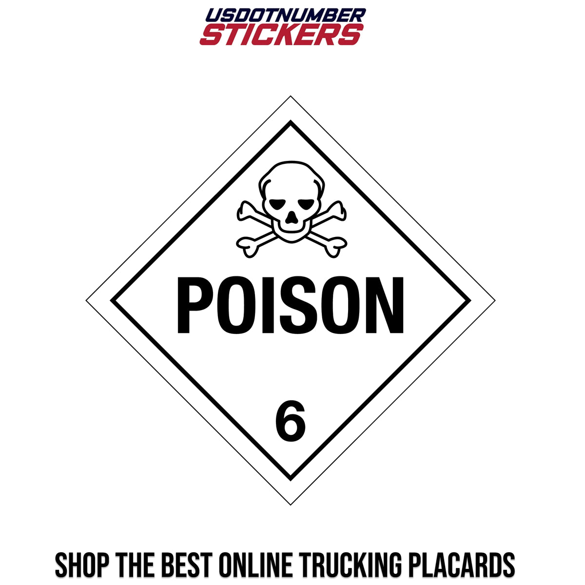 Class 6 Poison Placard – USDOT NUMBER STICKERS