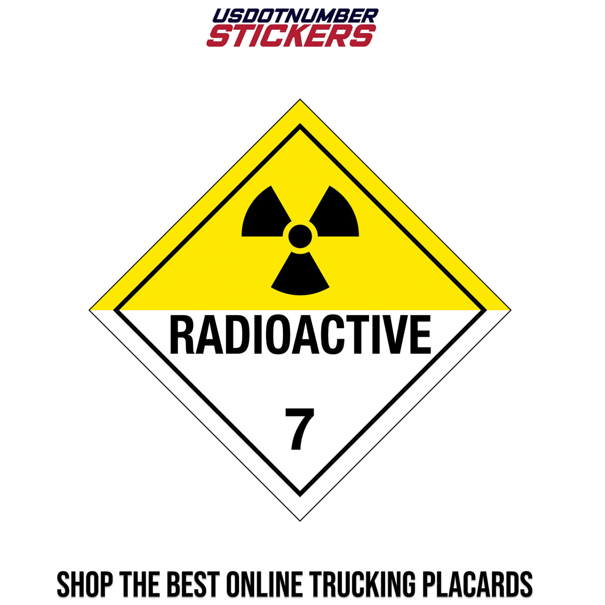 Class 7 Radioactive Placard – USDOT NUMBER STICKERS